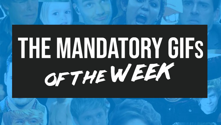 The Mandatory GIFs of the Week 11-2-2018