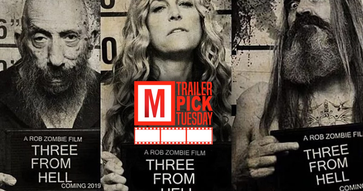 Trailer Pick Tuesday | 3 From Hell - Mandatory