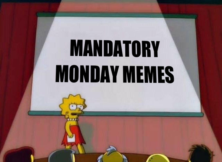 The Mandatory Monday Are Kicking Off Your Week, So You're Welcome