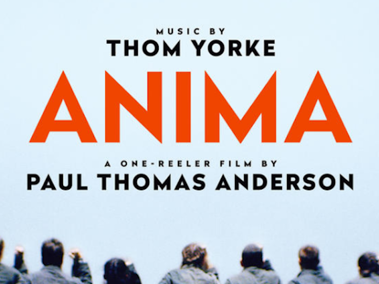 Thom Yorke Short Film 'ANIMA' by Paul Thomas Anderson Arriving on Netflix