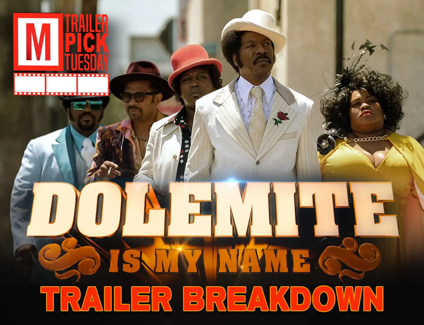 Dolemite Is My Name | Trailer Pick Tuesday - Mandatory