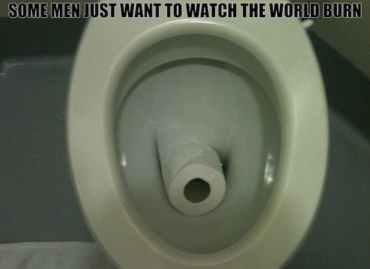 The Best 'Some Men Just Want To Watch The World Burn' Memes - Mandatory